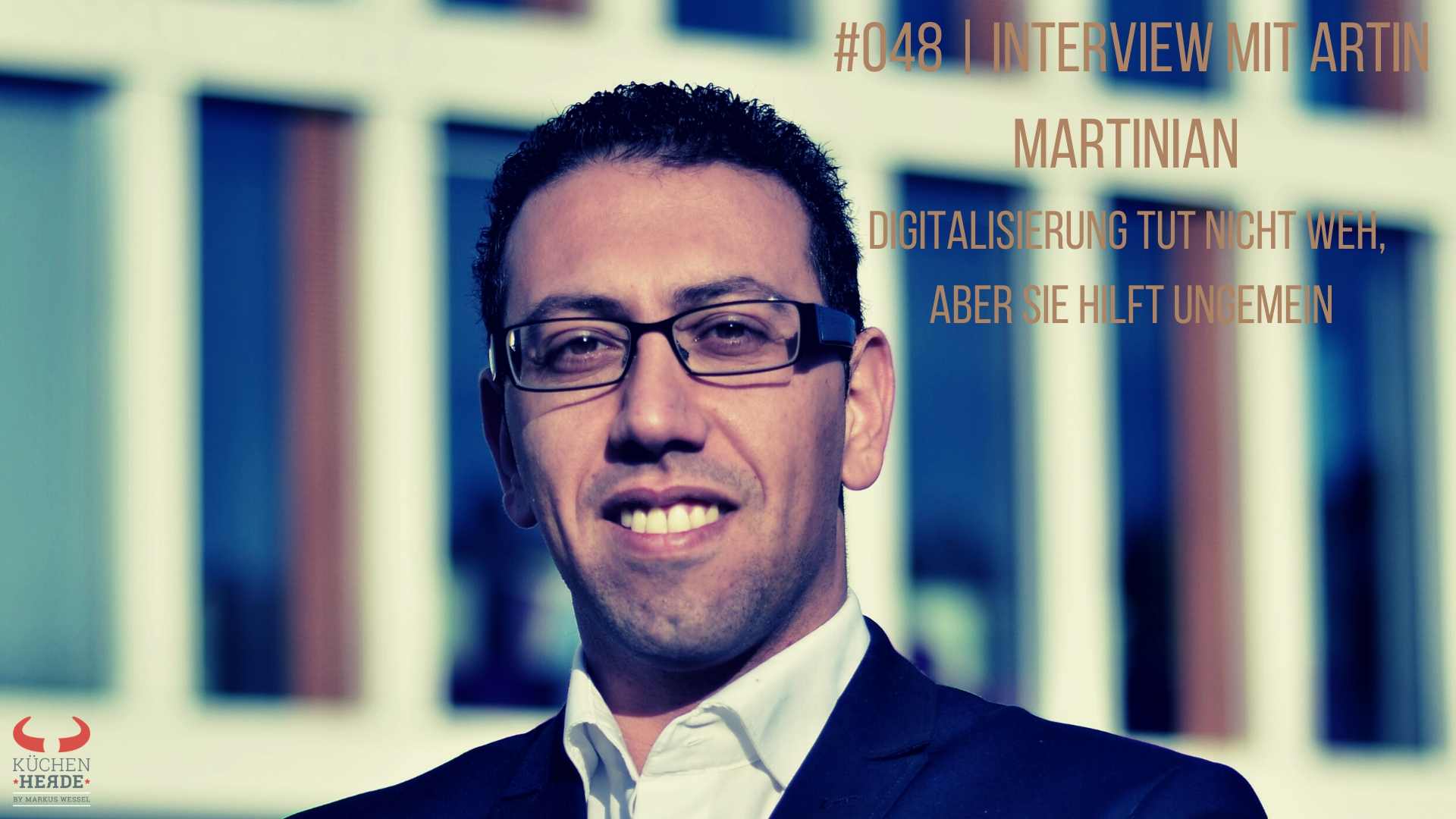 | Interview mit Artin Martinian – Digitalisierung tut nicht weh, aber ...